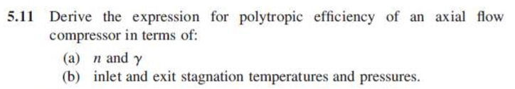Solved 5.11 Derive the expression for polytropic efficiency | Chegg.com