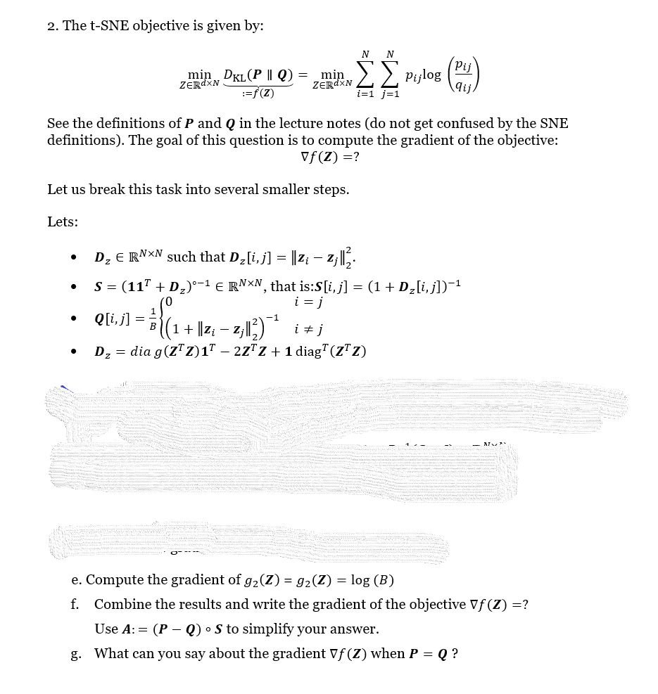 Solved 2. The t-SNE objective is given by: Ν Ν min DkL(P | Q | Chegg.com