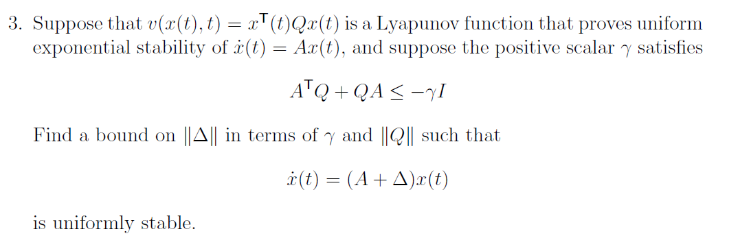 Solved 3. Suppose that v(x(t),t)=x⊤(t)Qx(t) is a Lyapunov | Chegg.com