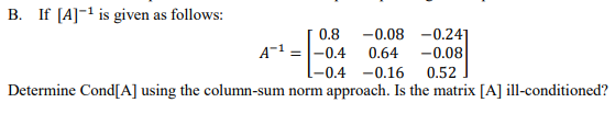 Solved B. If [A]- is given as follows: 0.8 -0.08 -0.241 A-1 | Chegg.com