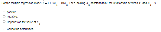 Solved For the multiple regression model Y=1+3X1−10X2. Then, | Chegg.com