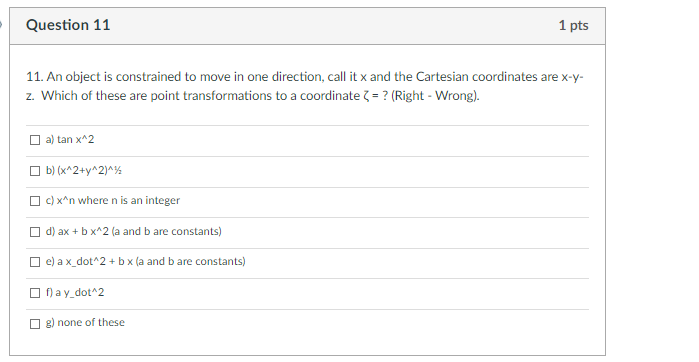 Solved Question 11 1 pts 11. An object is constrained to | Chegg.com