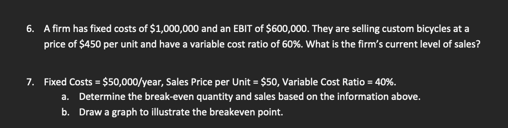 Solved 6. A firm has fixed costs of $1,000,000 and an EBIT | Chegg.com