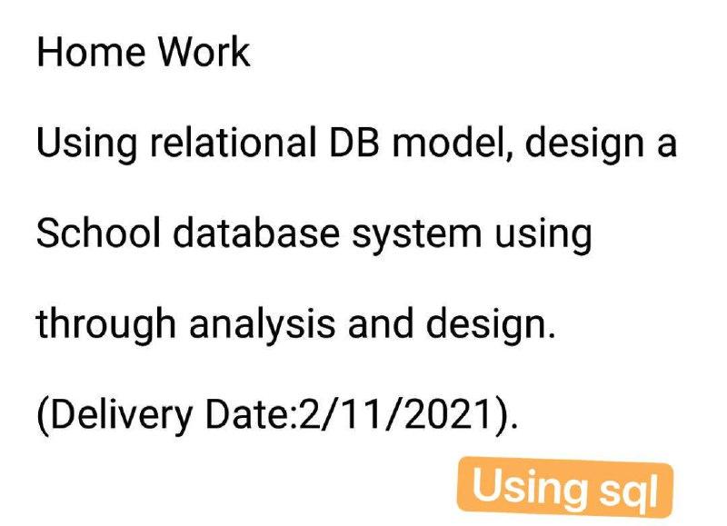 Home Work Using relational DB model, design a School | Chegg.com