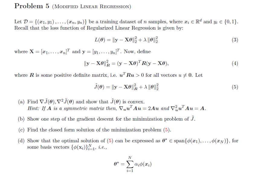 Solved Problem 5 (MODIFIED LINEAR REGRESSION) = = Let D= | Chegg.com