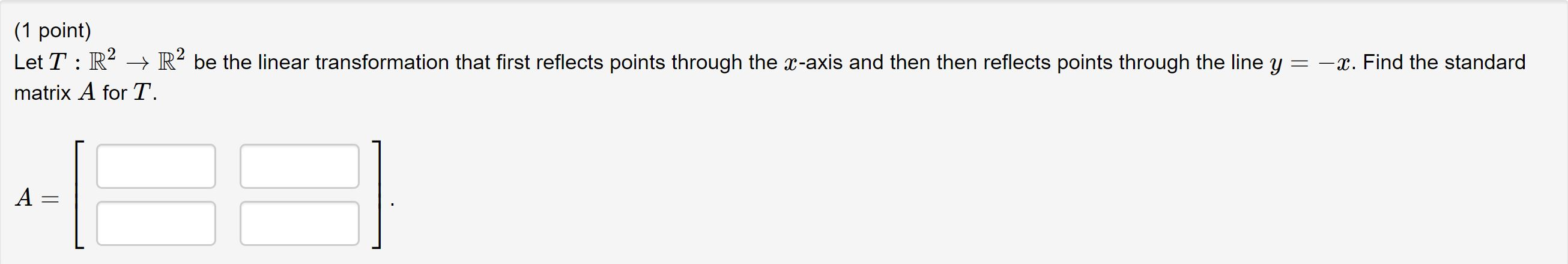 Solved (1 point) Let T:R2 + RP be the linear transformation | Chegg.com