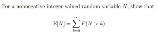 Solved For a nonnegative integer-valued random variable N, | Chegg.com
