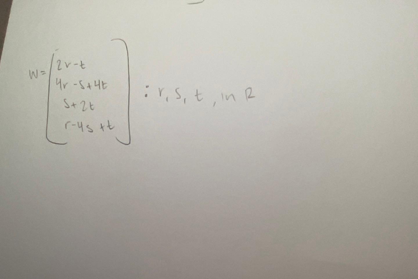 Solved w=⎣⎡2r−t4r−s+4ts+2tr−4s+t⎦⎤:r,s,t,inR | Chegg.com