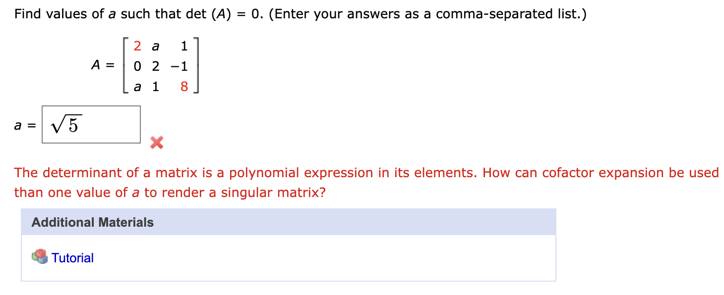 Solved Find values of a such that det(A)=0. (Enter your | Chegg.com
