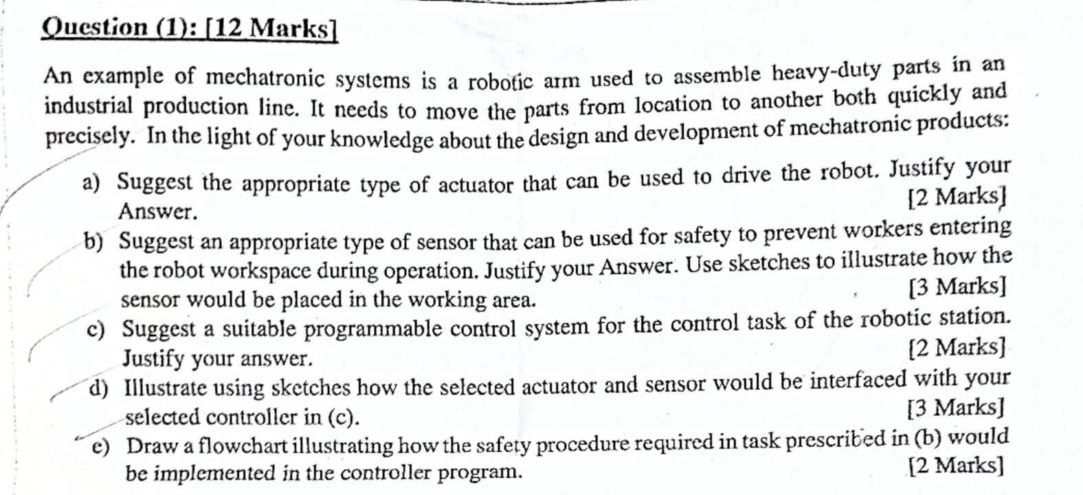 Solved Question (1): [12 ﻿Marks]An example of mechatronic | Chegg.com