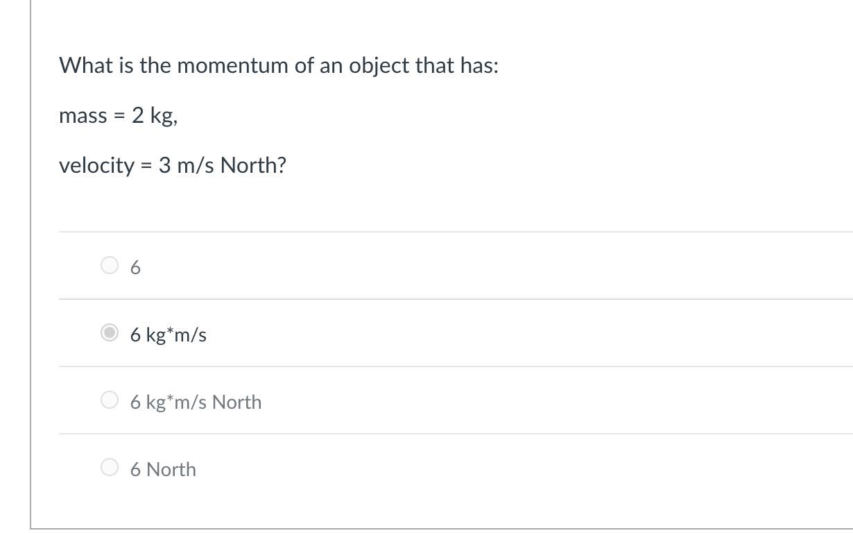 Solved What is the momentum of an object that has: mass =2 | Chegg.com