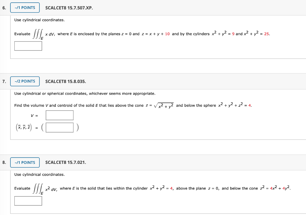 Solved -/1 POINTS SCALCET8 15.7.507.XP. Use cylindrical | Chegg.com