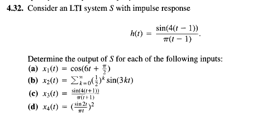 Solved 4.32. Consider an LTI system S with impulse response | Chegg.com
