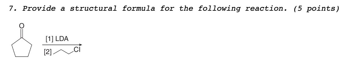 Solved 7. Provide a structural formula for the following | Chegg.com