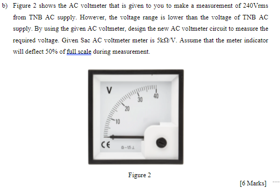 Solved a) Figure 1 shows the multi range AC voltmeter. Given | Chegg.com