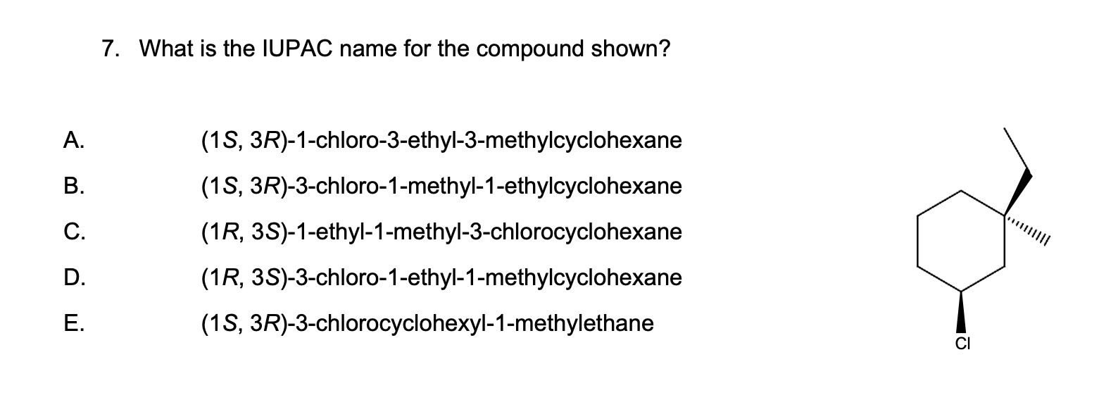 Solved 7. What is the IUPAC name for the compound shown? A. | Chegg.com