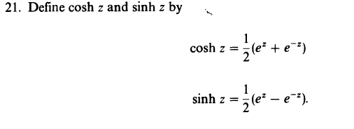 Solved 21. Define cosh z and sinh z by 1 cosh z =žle (e +éº) | Chegg.com