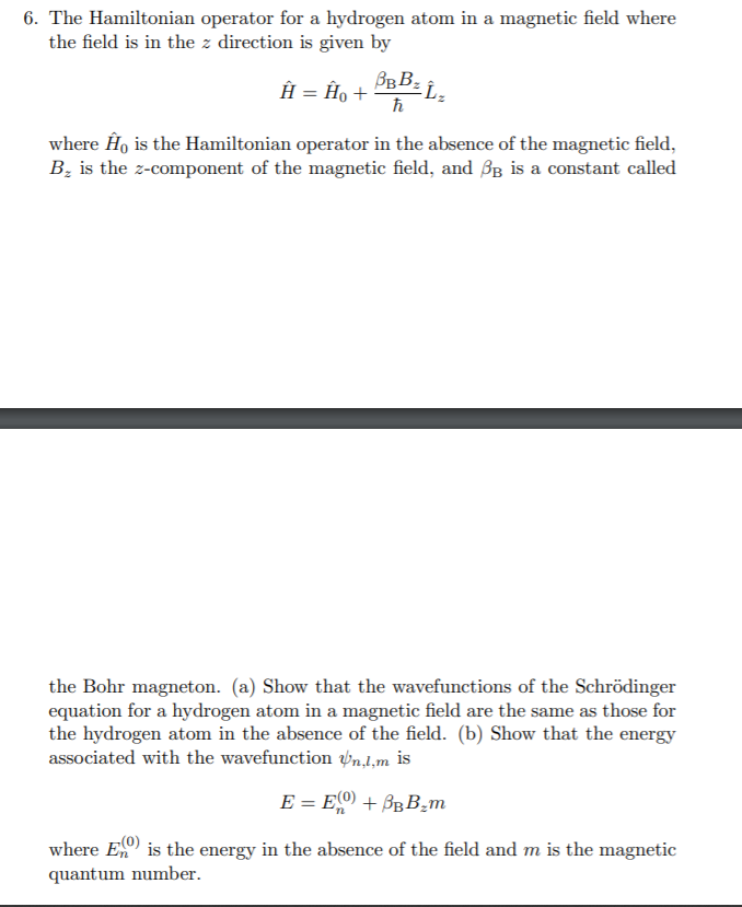 Solved 6. The Hamiltonian operator for a hydrogen atom in a | Chegg.com