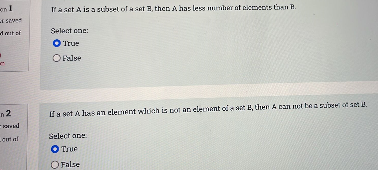 Solved If a set A is a subset of a set B, then A has less | Chegg.com
