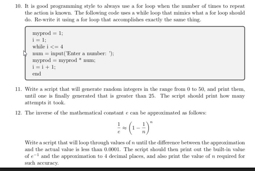 Solved 10. It is good programming style to always use a for | Chegg.com