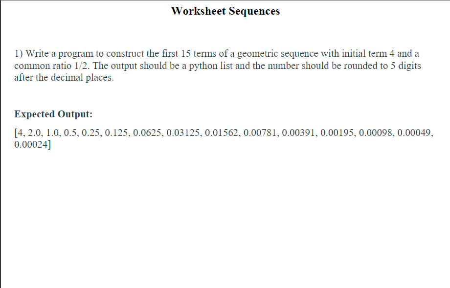 Solved Worksheet Sequences 1) Write a program to construct | Chegg.com