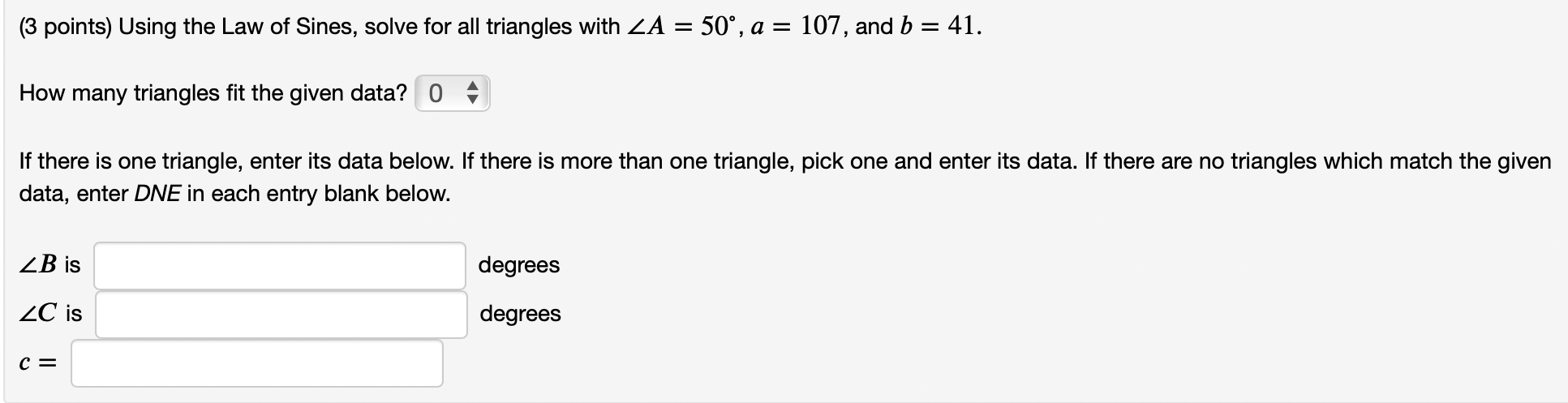 Solved (3 points) Using the Law of Sines, solve for all | Chegg.com