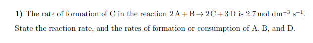 Solved 1) The rate of formation of C in the reaction 2 | Chegg.com