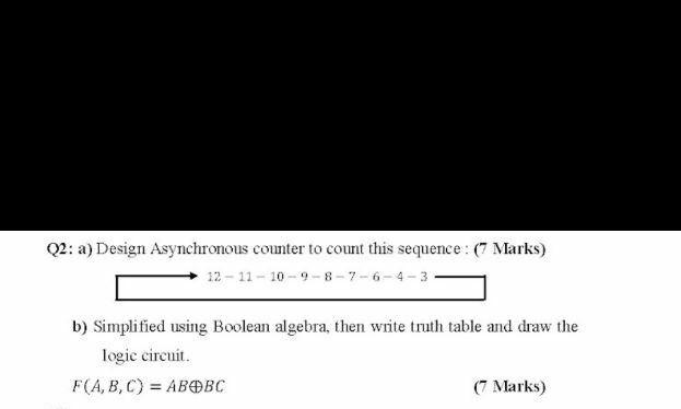 Solved Q2: a) Design Asynchronous counter to count this | Chegg.com