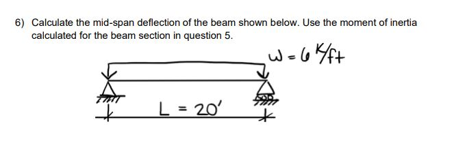 Solved 6) Calculate the mid-span deflection of the beam | Chegg.com