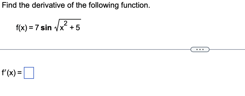 Solved Find the derivative of the following function. | Chegg.com