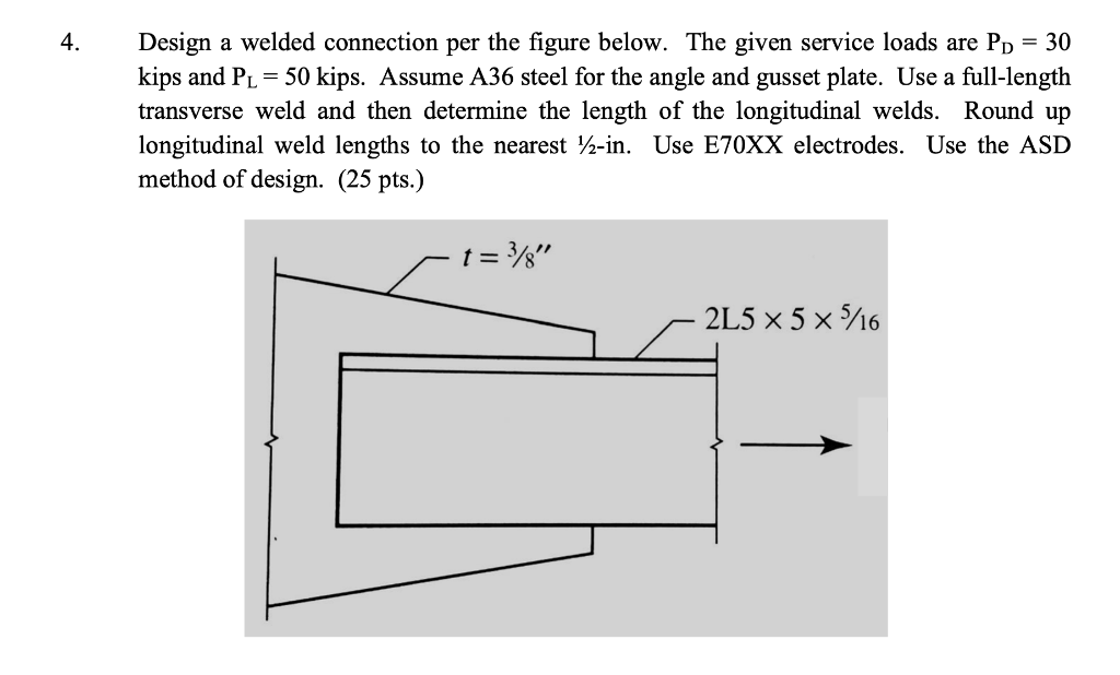 Solved Design a welded connection per the figure below. The | Chegg.com