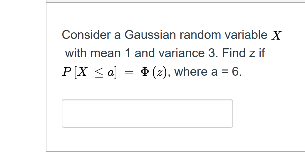 Solved Consider a Gaussian random variable X with mean 1 and | Chegg.com