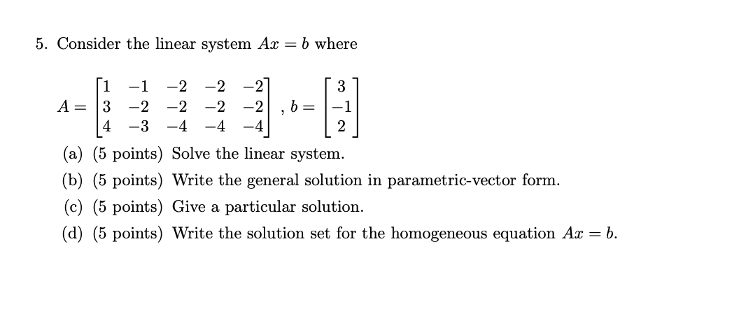 Solved 5 Consider The Linear System Ax B Where ſi 1 2 