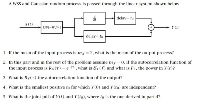 Solved A WSS and Gaussian random process is passed through | Chegg.com