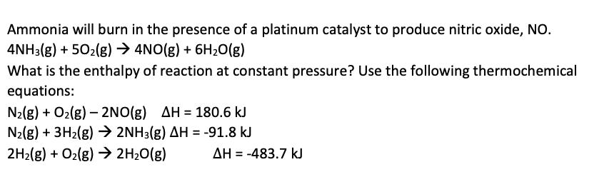 Solved Ammonia will burn in the presence of a platinum | Chegg.com