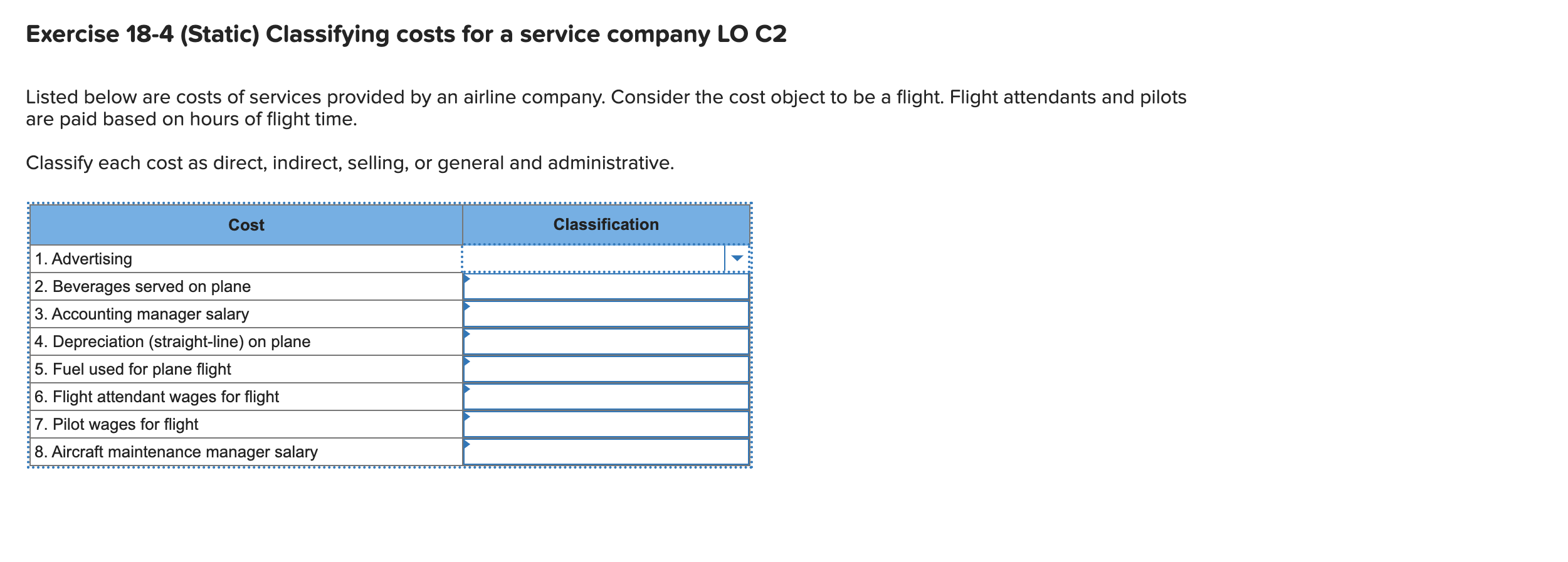 Solved Exercise 18-4 (Static) Classifying costs for a | Chegg.com