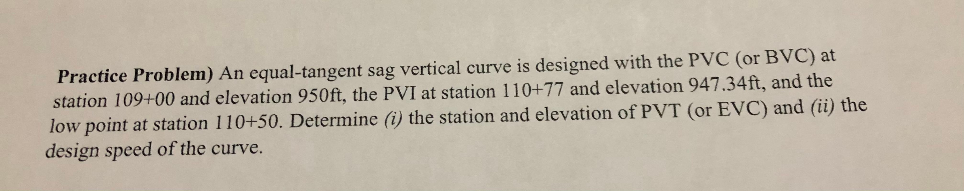 Solved Practice Problem) An equal-tangent sag vertical curve | Chegg.com