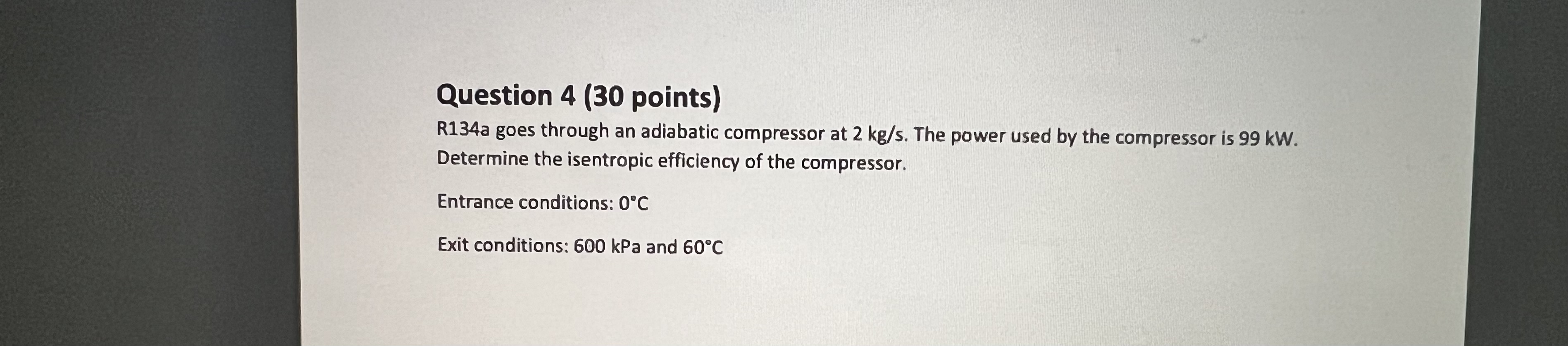 Solved Question 4 (30 points) R134a goes through an | Chegg.com