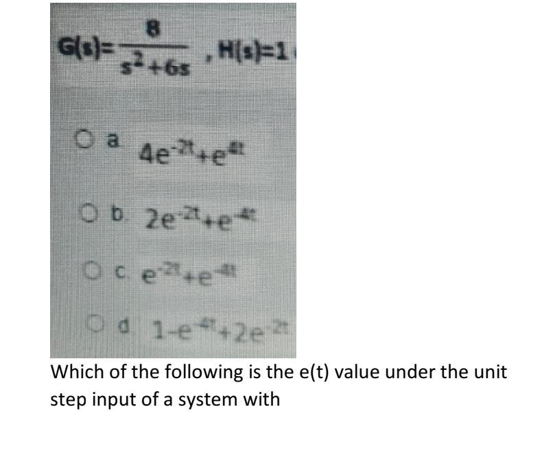 Solved C(s)=s2+6s8,H(s)=1 a 4e−2t+e4t b. 2e−2t+e−4t c. | Chegg.com