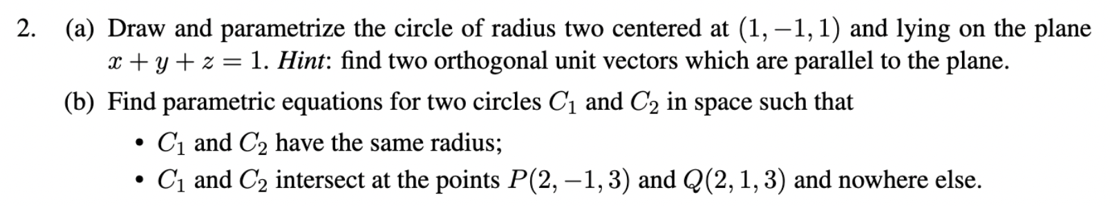 Solved 2. (a) Draw and parametrize the circle of radius two | Chegg.com