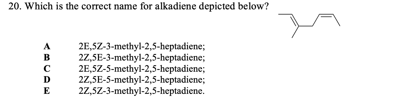 Solved 20. Which is the correct name for alkadiene depicted | Chegg.com