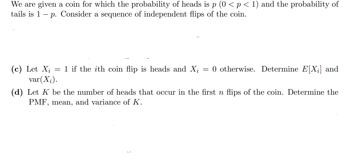 Solved (c) ﻿Let xi=1 ﻿if the i ﻿th coin flip is heads and | Chegg.com