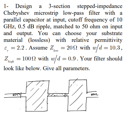 1- Design a 3-section stepped-impedance Chebyshev | Chegg.com