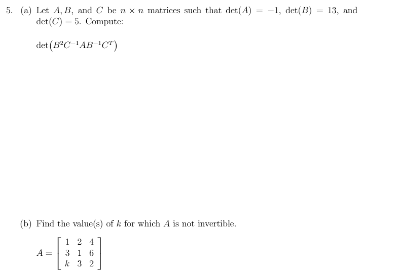 Solved 5. (a) Let A, B, and C be nxn matrices such that | Chegg.com