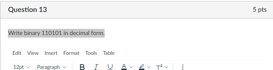 Solved Question 13 5 pts Write binary 110101 in decimal | Chegg.com