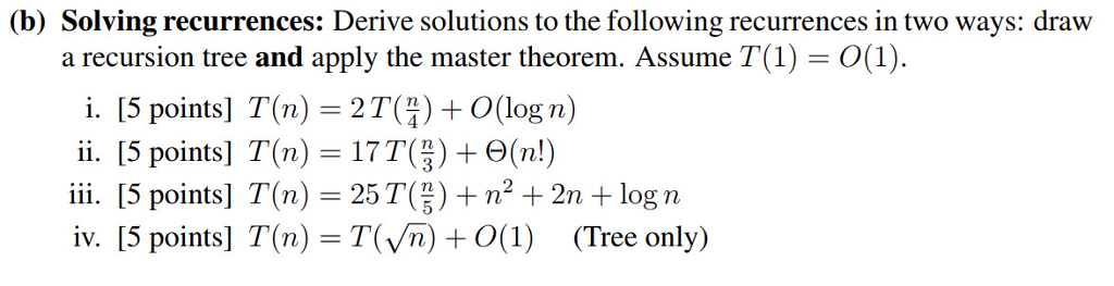 Solved (b) Solving recurrences: Derive solutions to the | Chegg.com