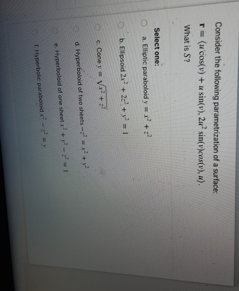 Solved Consider the following parametrization of a surface: | Chegg.com