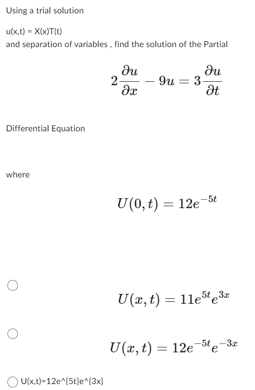 Solved Using a trial solution u(x,t)=X(x)T(t) and separation | Chegg.com
