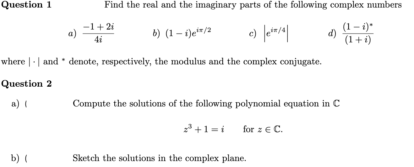Solved Question 1 1 Find the real and the imaginary parts of | Chegg.com