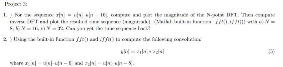 Solved Project 3: 1. ) For the sequence x[n] = u[n]-u[n - | Chegg.com
